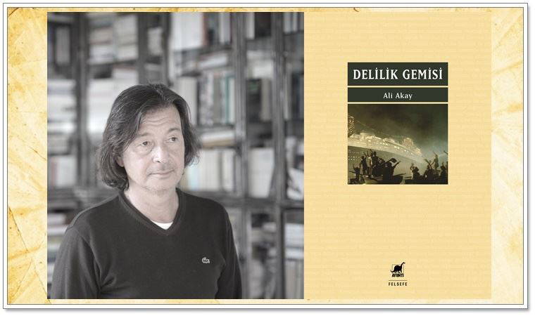 Ali Akay ile ‘Delilik Gemisi’ üzerine... - Son Dakika Kitap Haberleri | Cumhuriyet
