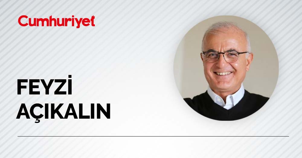 Feyzi Açıkalın yazdı : Emine Abla Turizmi | Cumhuriyet